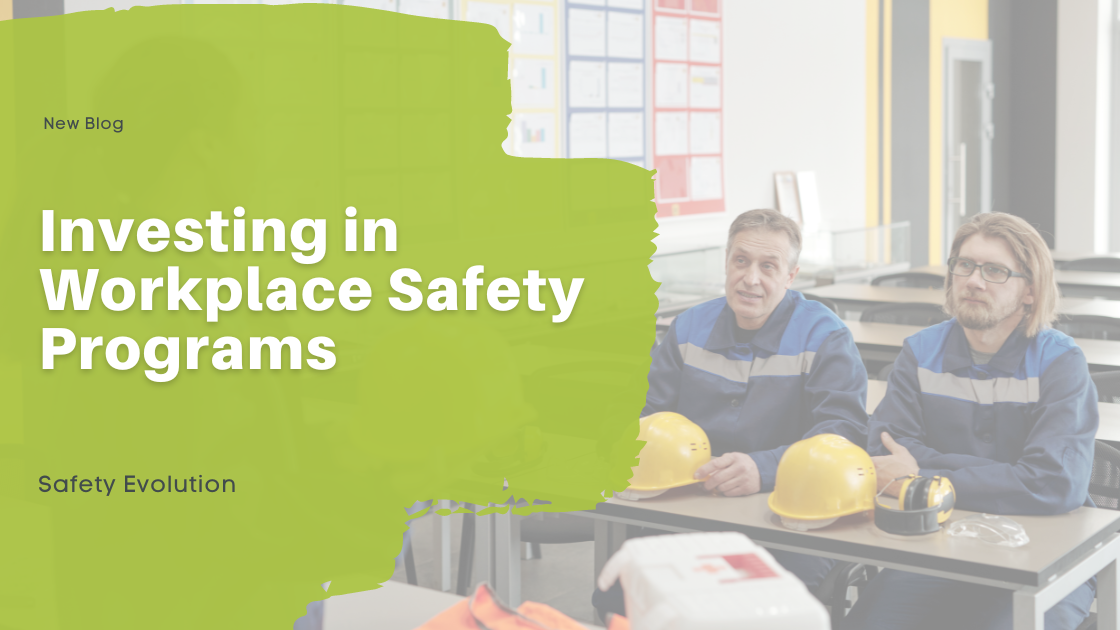 The Financial Benefits of Investing in Workplace Safety Programs